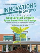 June 2021 - Innovations in Surgery | Outpatient Surgery Magazine